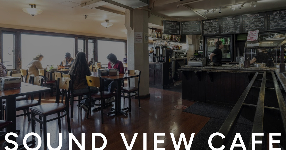 Sound View Cafe - Seattle, WA