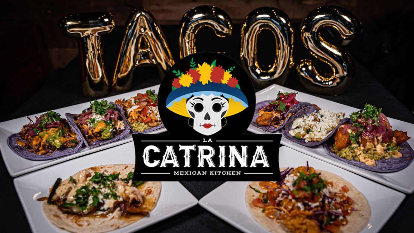 La Catrina Mexican Kitchen - Food Menu