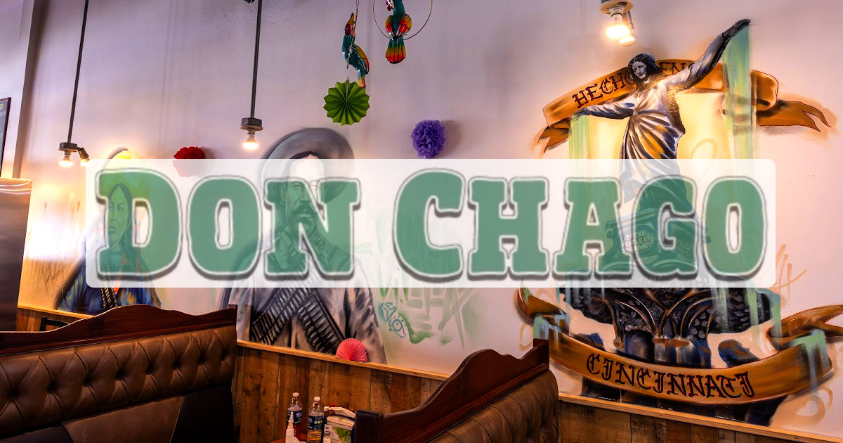 Taqueria Don Chago - Cincinnati, OH