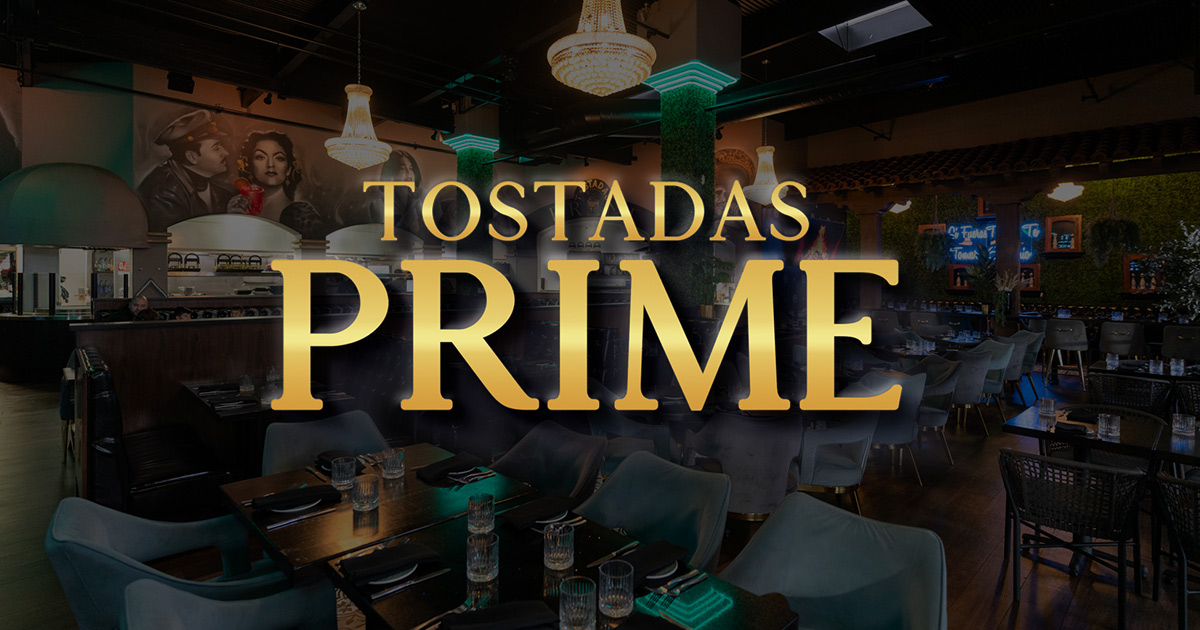 Tostadas Prime - Locations