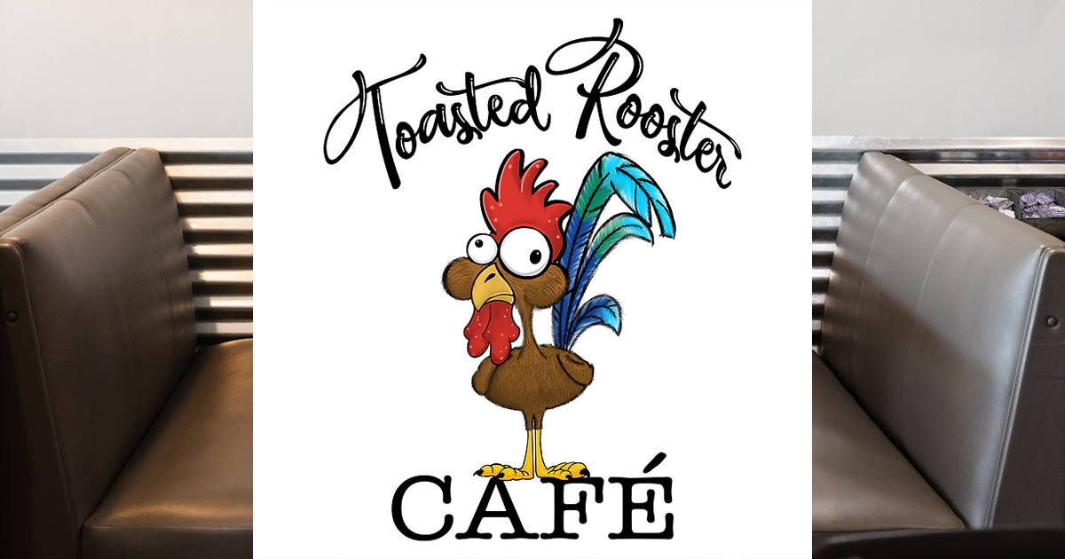 Toasted Rooster Cafe - Sacramento, CA