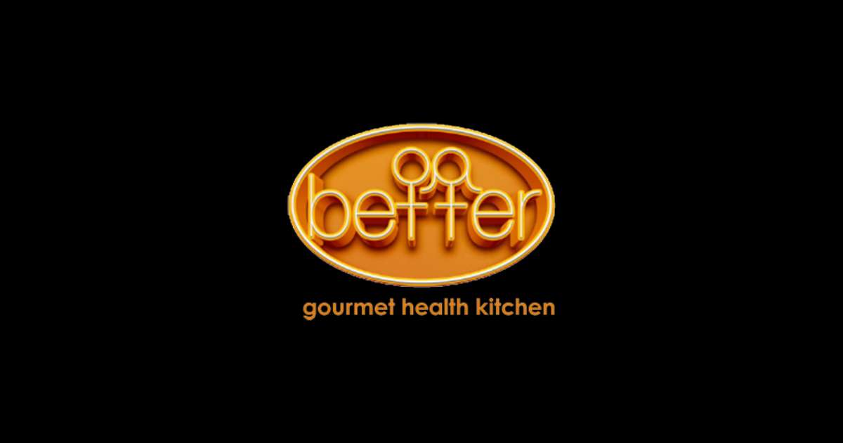 Better Gourmet Health Kitchen - Food Menu