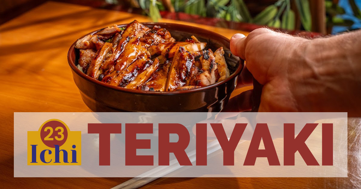 Ichi Teriyaki 23 - Food Menu