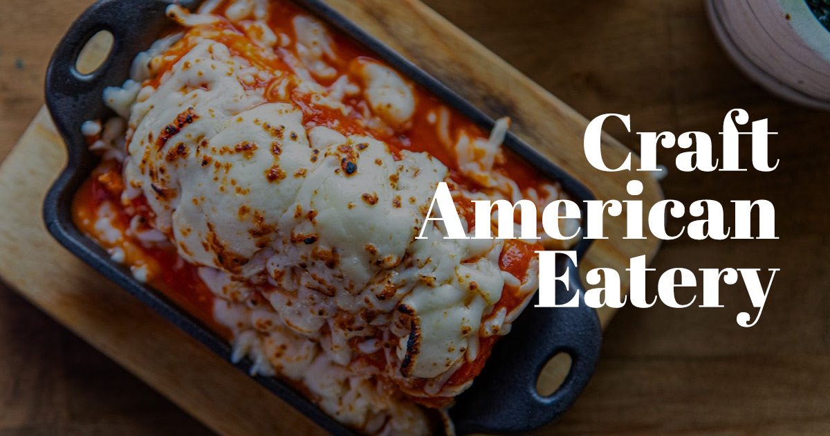 Craft American Eatery - Food Menu
